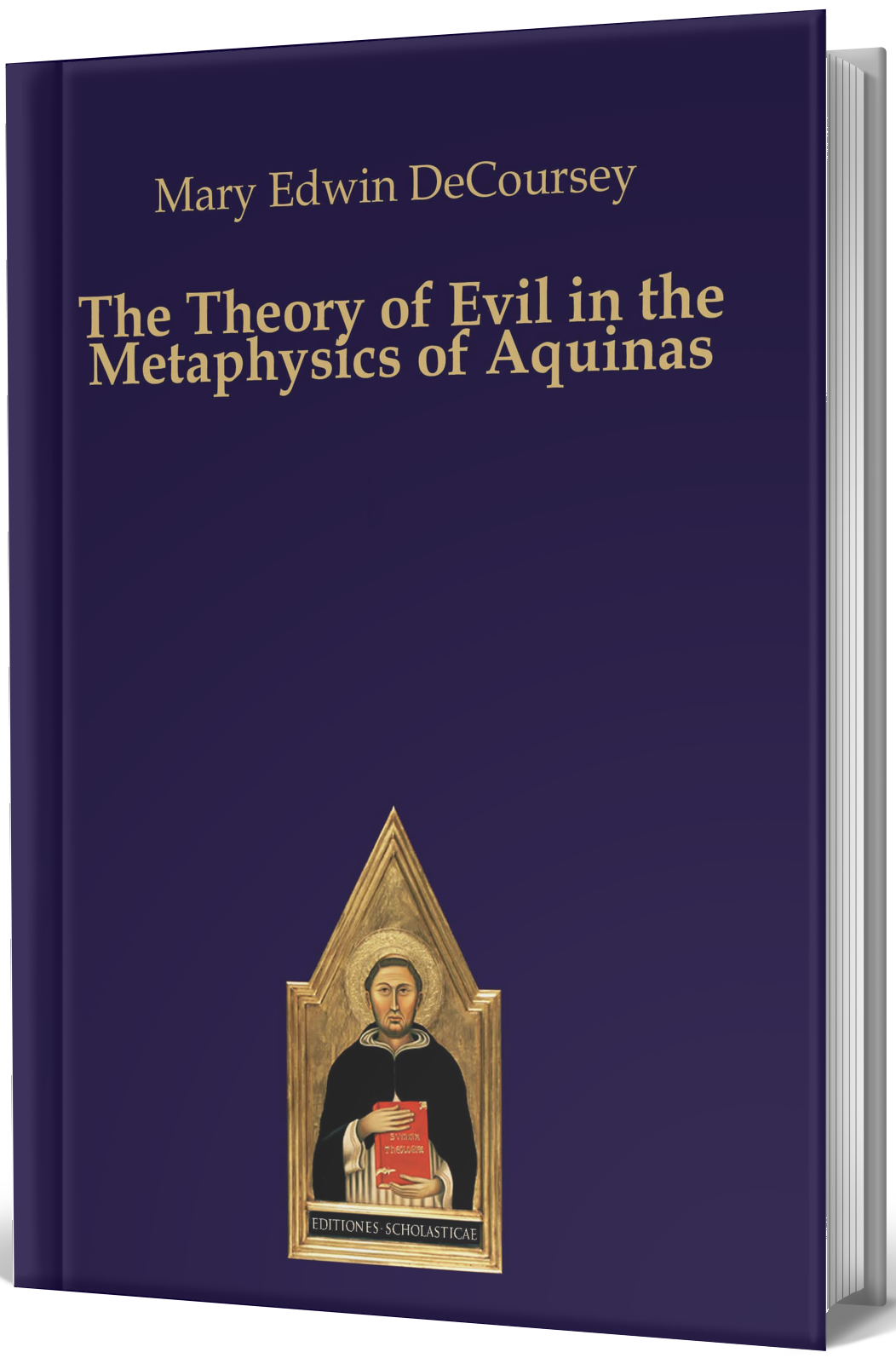 The Theory Of Evil In The Metaphysics Of Aquinas Editiones Scholasticae the-theory-of-evil-in-the-metaphysics-of-aquinas-editiones-scholasticae